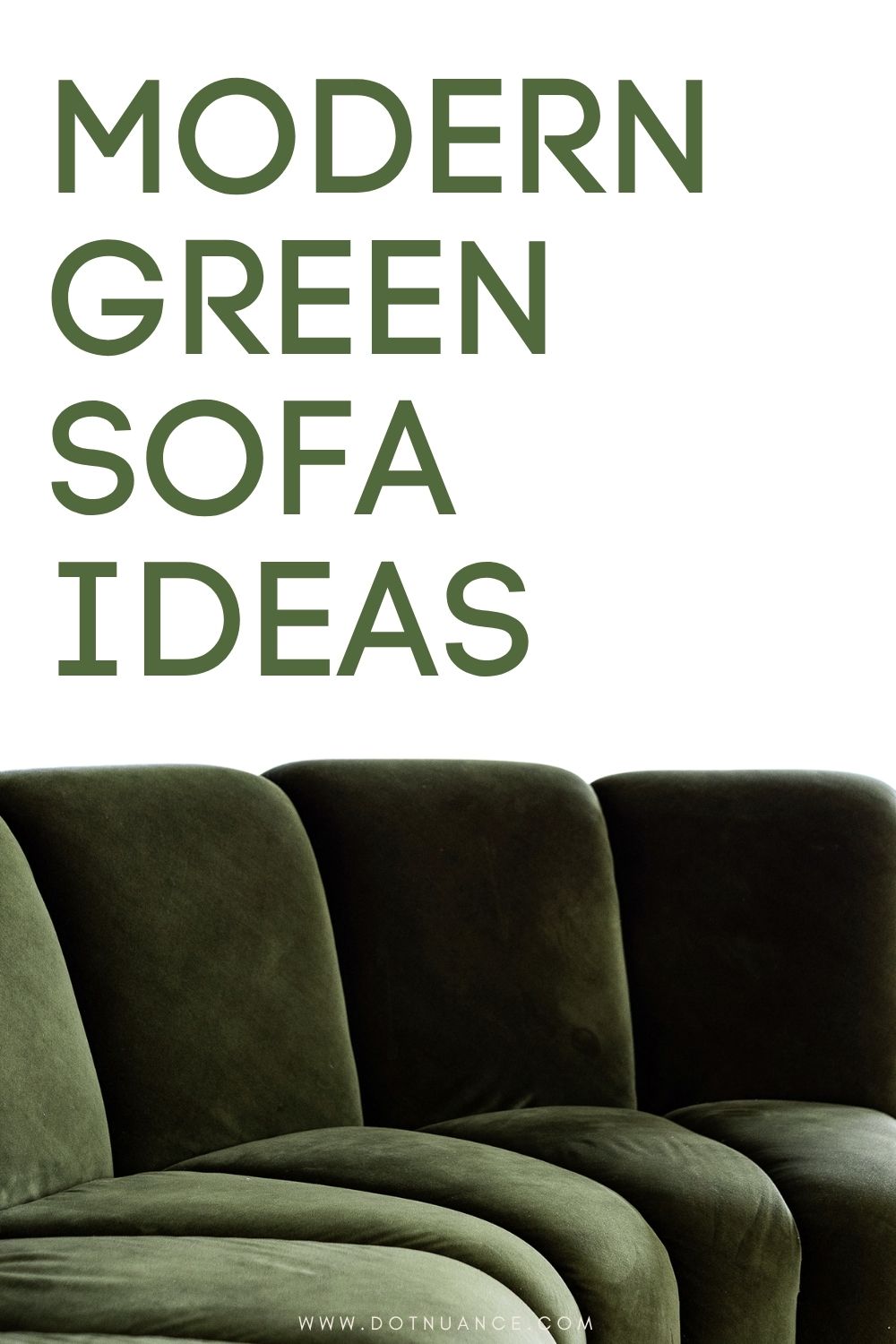 THE ALLURE OF A GREEN SOFA - Dotnuance